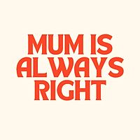 Mum Is Always Right | LINE SHOPPING
