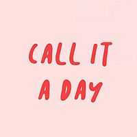 CALL IT A DAY | LINE SHOPPING